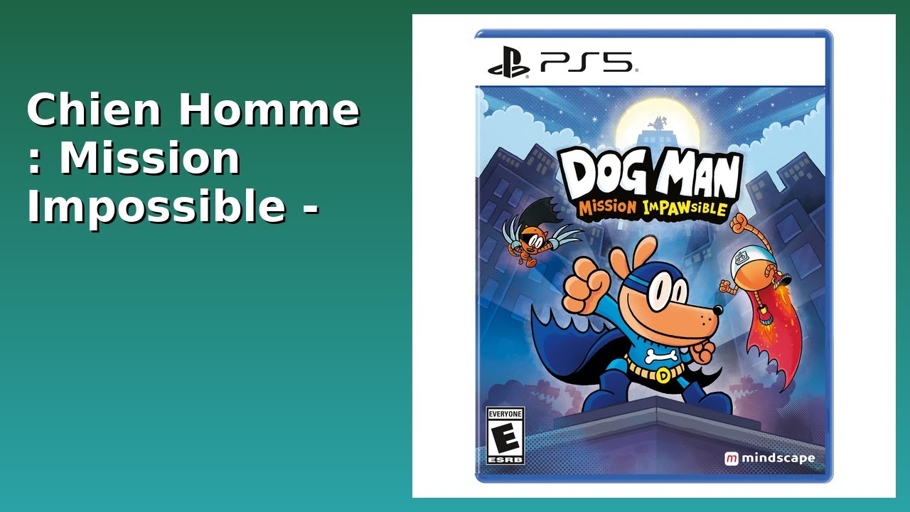 AVIS (2026): Chien Homme : Mission Impossible - PS5. DÉTAILS ESSENTIELS ...