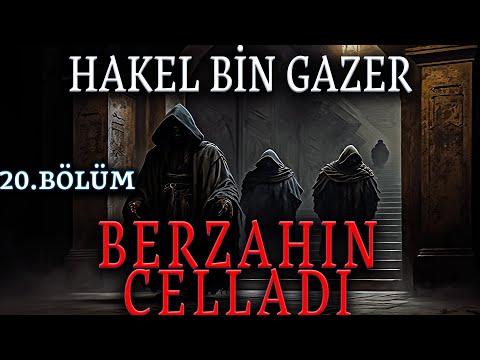 HAKEL BİN GAZER 20.Bölüm; BERZAHIN CELLADI | Korku Hikayeleri | Hüddam Hikayeleri | Paranormal