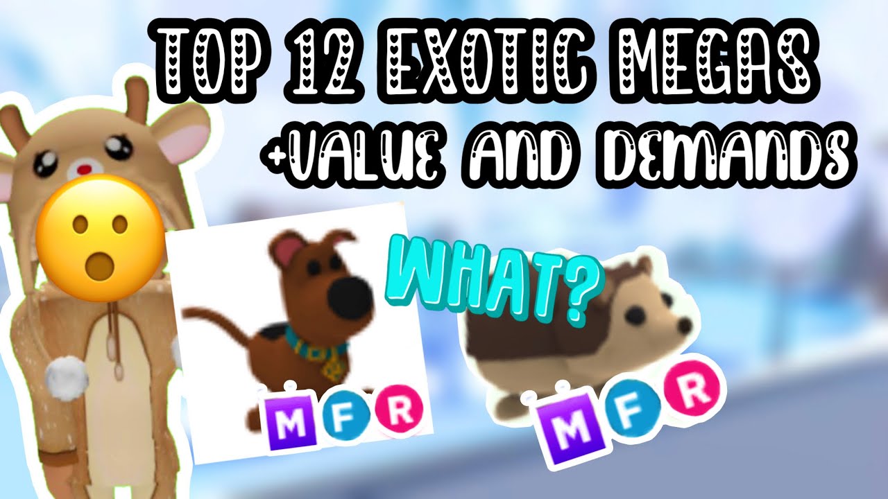 TOP 12 EXOTIC MEGAS + VALUES AND DEMANDS🎉 🌈 || #adoptme #roblox - YouTube