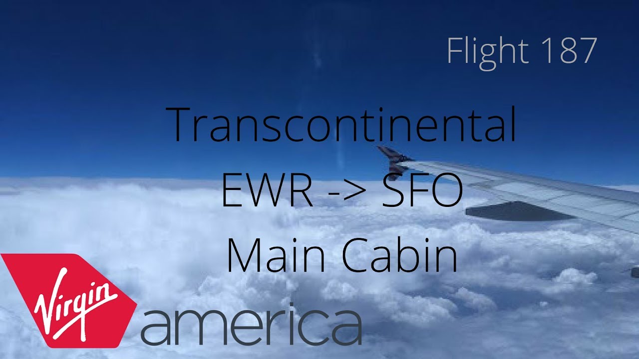 Virgin America Flight 187 EWR to SFO - YouTube