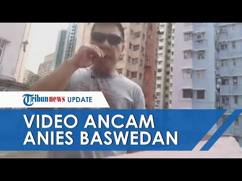 Beredar Video Pria Ancam Bunuh Anies Baswedan dan Tokoh Lainnya, Anies Saya Enggak Merasa Terganggu
