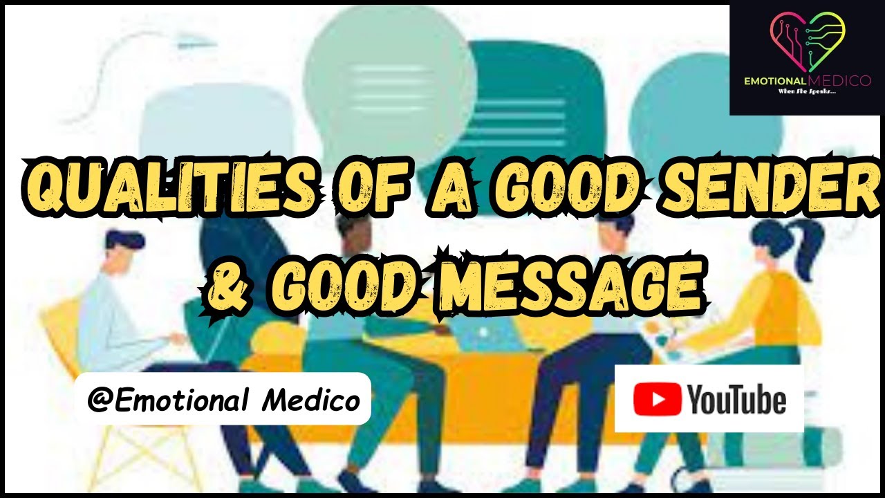 Qualities of a Good Sender and Good Message | Health Education ...