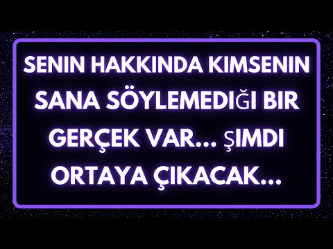 Senin hakkında kimsenin sana söylemediği bir gerçek var... Şimdi ortaya çıkacak... meleklerden mesaj