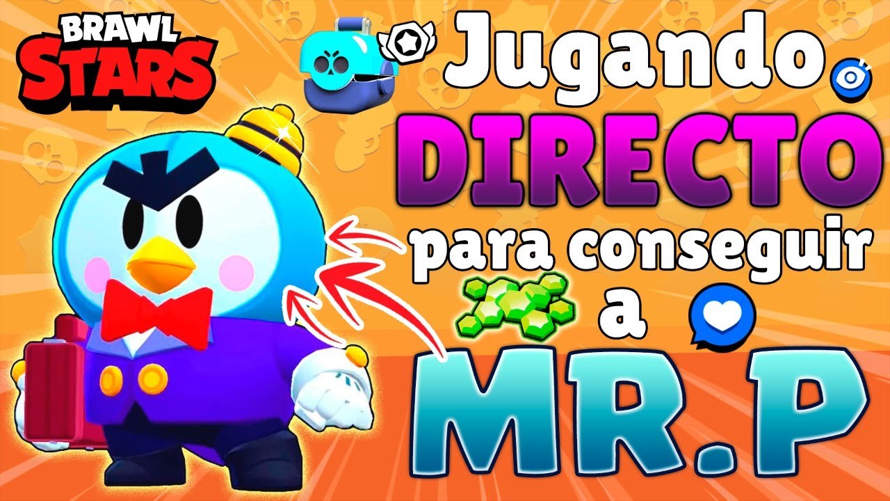 A POR EL NUEVO BRAWLER MR. P!! - YouTube