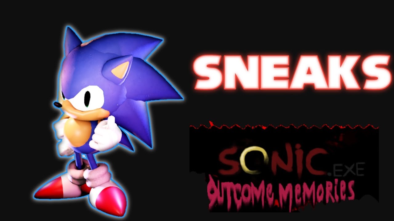 Sonic exe Outcome memories Sonic and kind and Fair sneak - YouTube