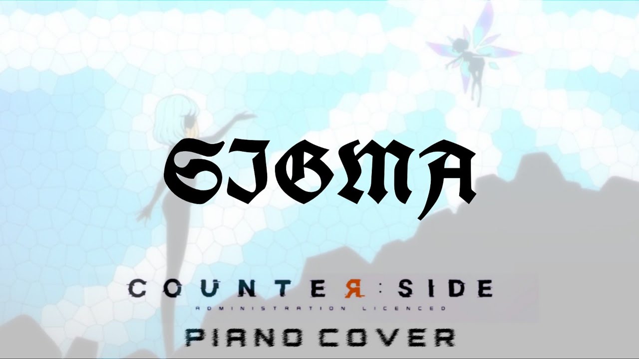 [COUNTER:SIDE Piano cover] Sigma - YouTube