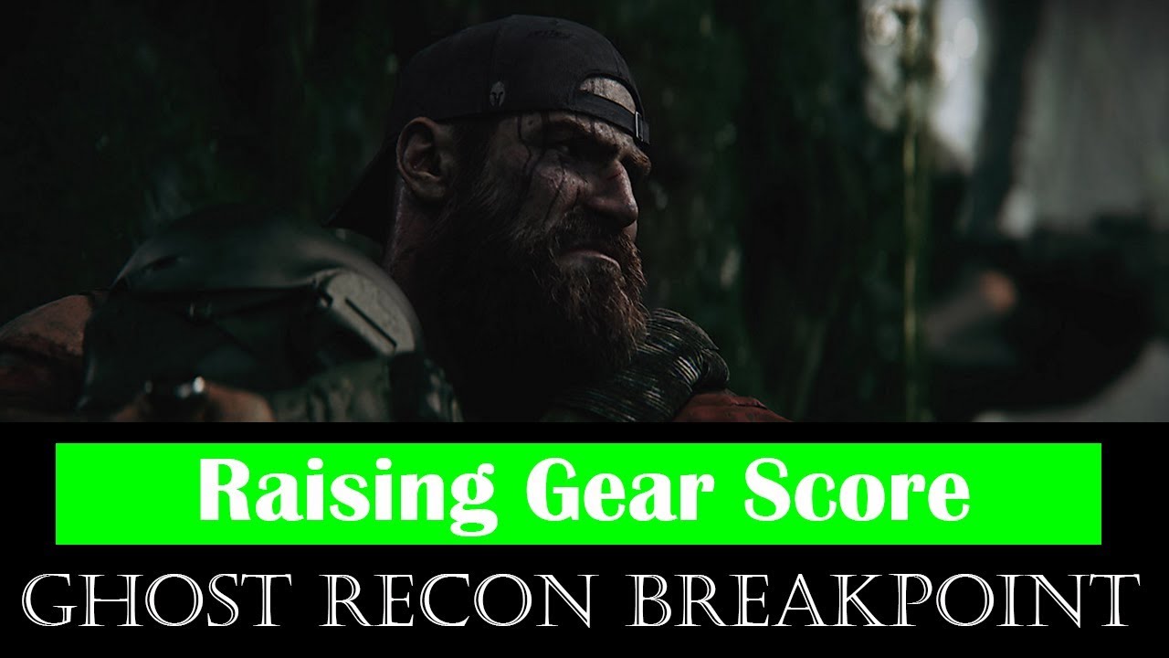 Raising Your Gear Score Fast in Ghost Recon Breakpoint - YouTube