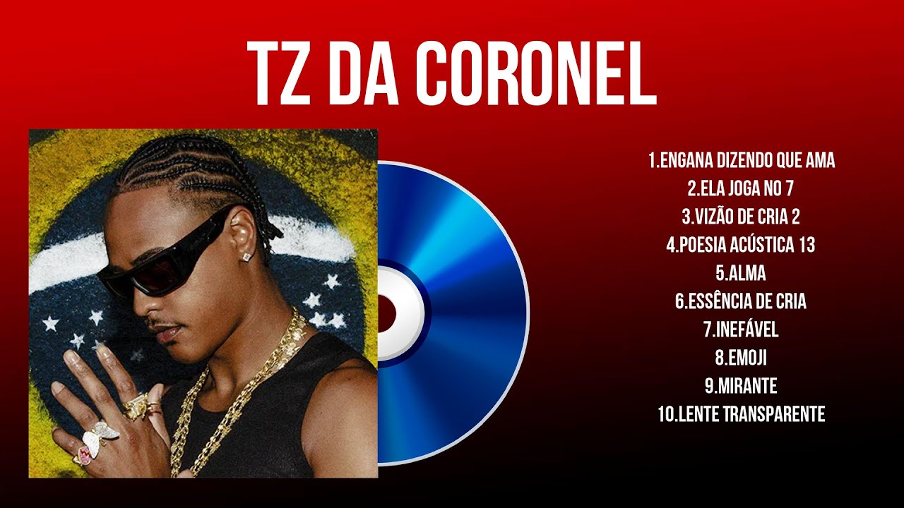 Tz da Coronel Greatest Hits Full Album ~ Top Songs of the Tz da Coronel ...