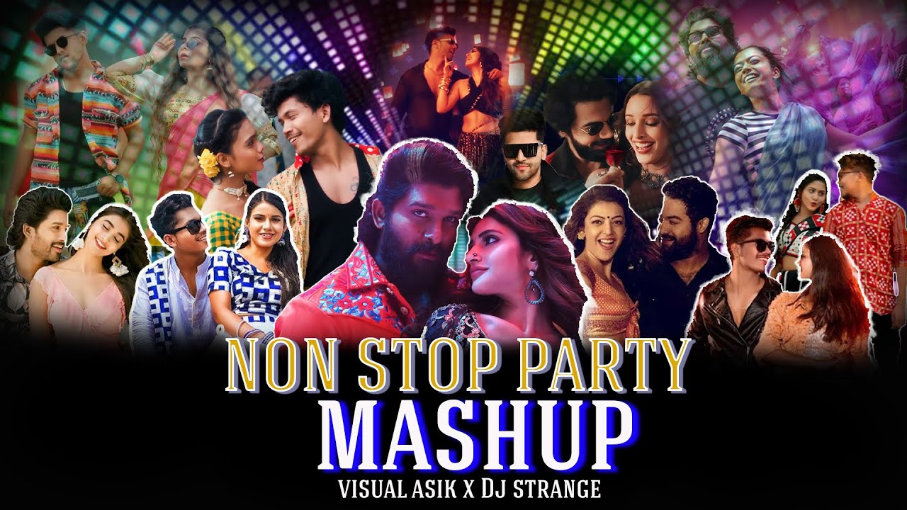 Non Stop Party Mashup | Visual Asik | Dj Strange | Multi Language Party ...