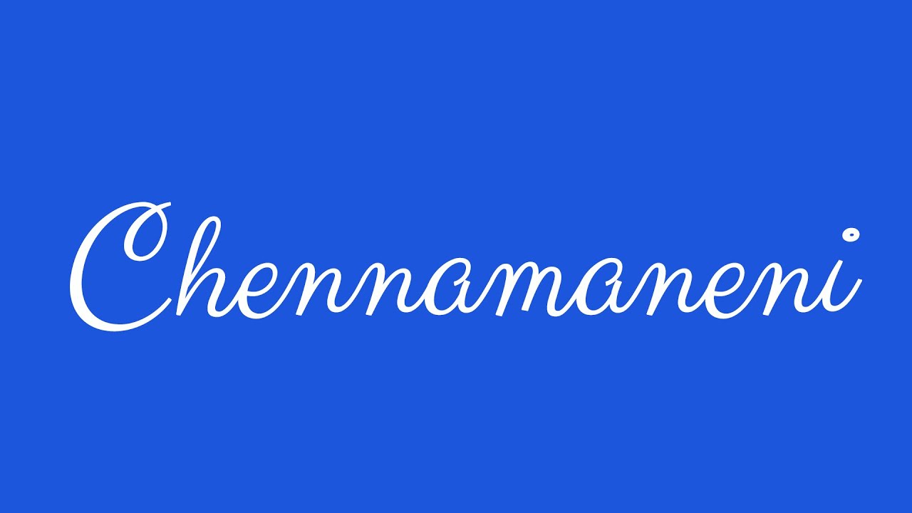 Learn how to Sign the Name Chennamaneni Stylishly in Cursive Writing ...