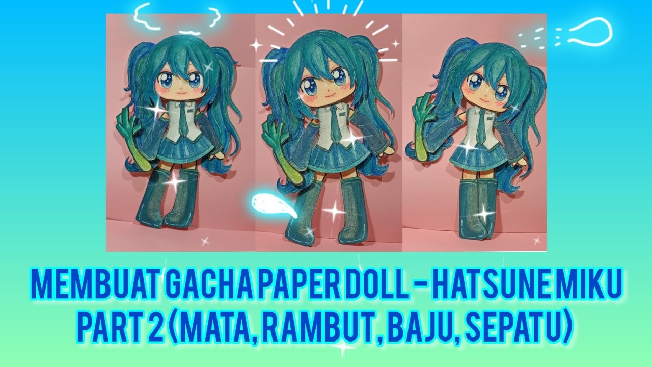 TUTORIAL GACHA HATSUNE MIKU PUPPET (PAPER DOLL BERGERAK) ~ PART 2 ...