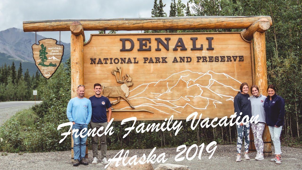 French Family Vacation Alaska 2019 - YouTube