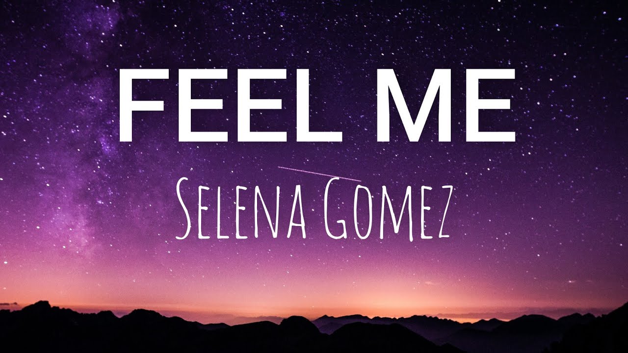 Selena Gomez - Feel me (lyrics) | feel me song lyrics| late night tunes ...