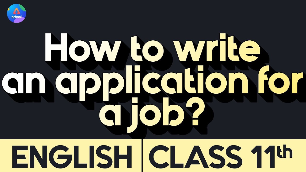 Class 11th | English | How To write an Application for a Job? - YouTube