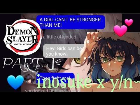Inosuke x y/n •part 1• Demon Slayer textingstory - YouTube