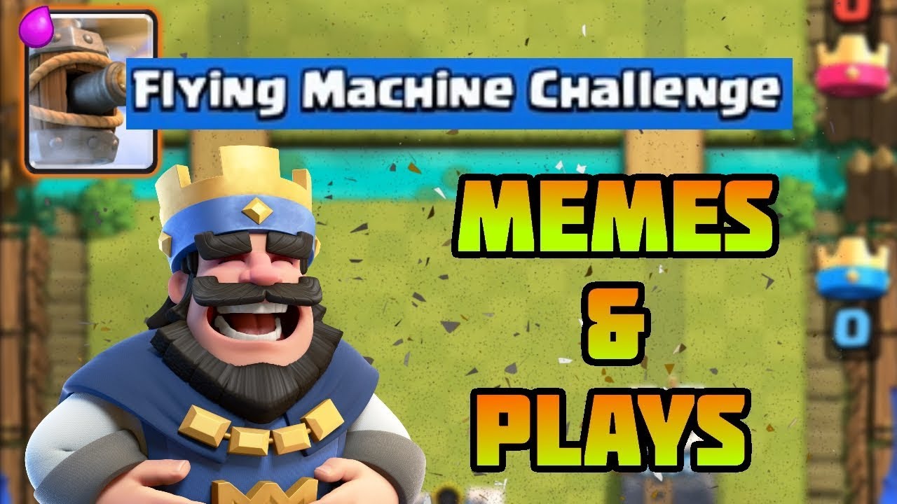 "ANYTHING CAN WORK"|FLYING MACHINE CHALLENGE MEMES & PLAYS|CLASH ROYALE ...