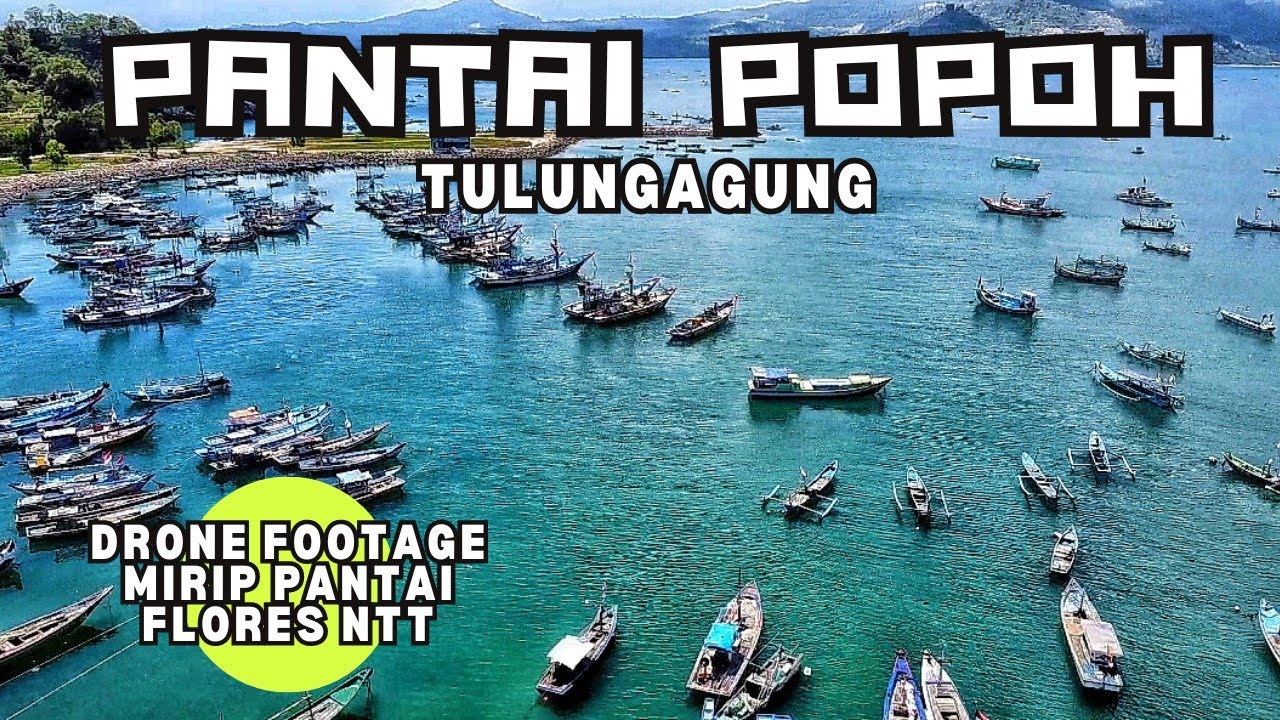 PANTAI POPOH TULUNGAGUNG | DRONE FOOTAGE NYA MIRIP PANTAI FLORES NTT ...