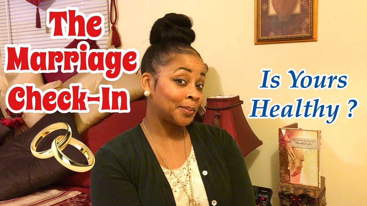 Do You Need A Marriage Check In? | Is Your Marriage Healthy? - YouTube