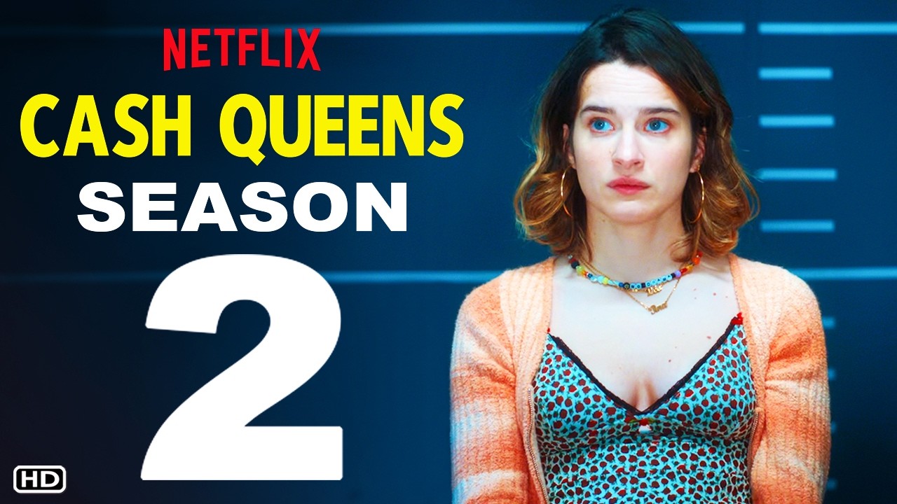 Cash Queens Season 2 Netflix Trailer - Heist Show, Release Date, Sneak ...