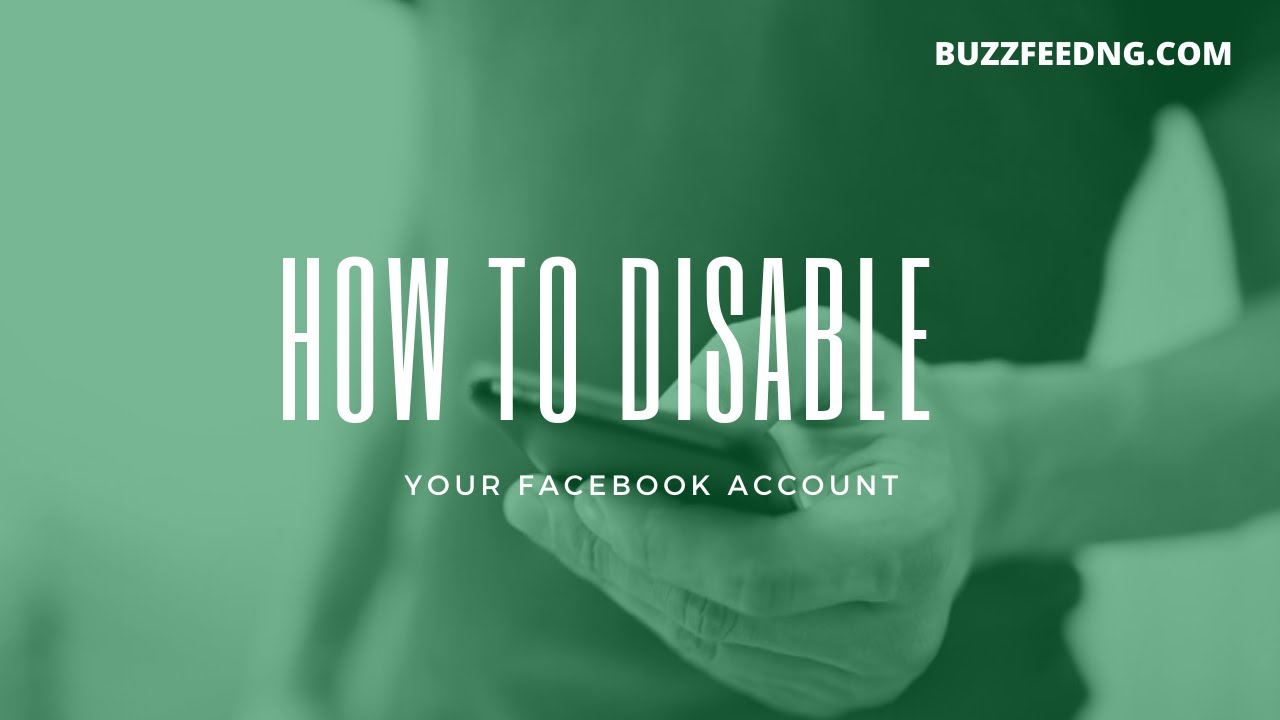 FOLLOW THIS SIMPLE STEPS TO DISABLE YOUR FACEBOOK ACCOUNT TEMPORARILY ...