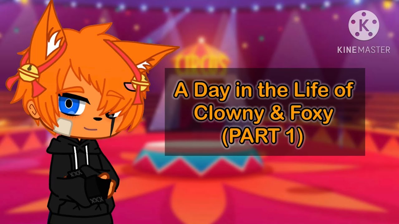 A Day in the Life of Clowny & Foxy (PART 1) - YouTube