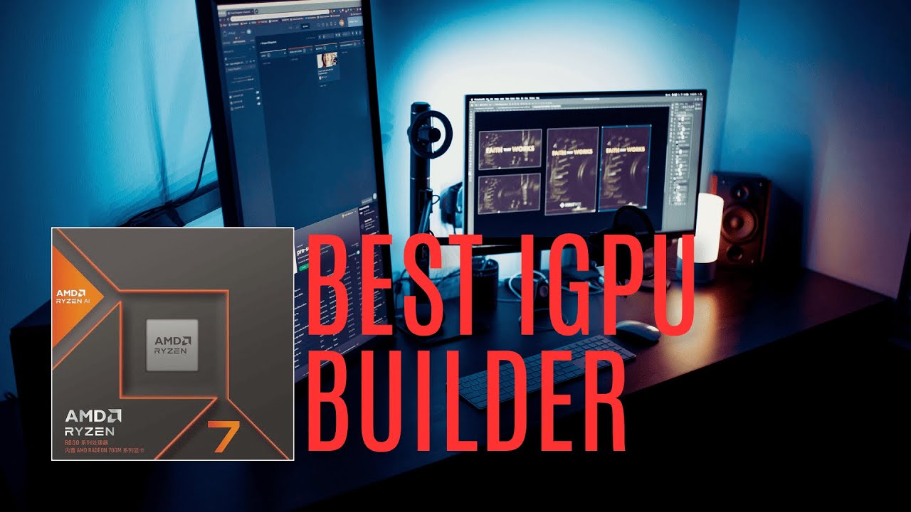 Best iGPU Builder: How to Build the Perfect PC with Ryzen 7 8700G ...