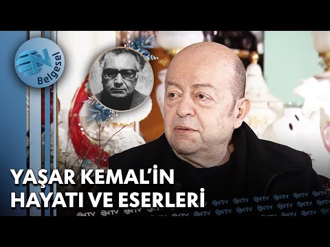 Yaşar Kemal'in Hayatı, Eserleri ve Edebi Kişiliği - Hayat Bir Sanat | NTV Belgesel