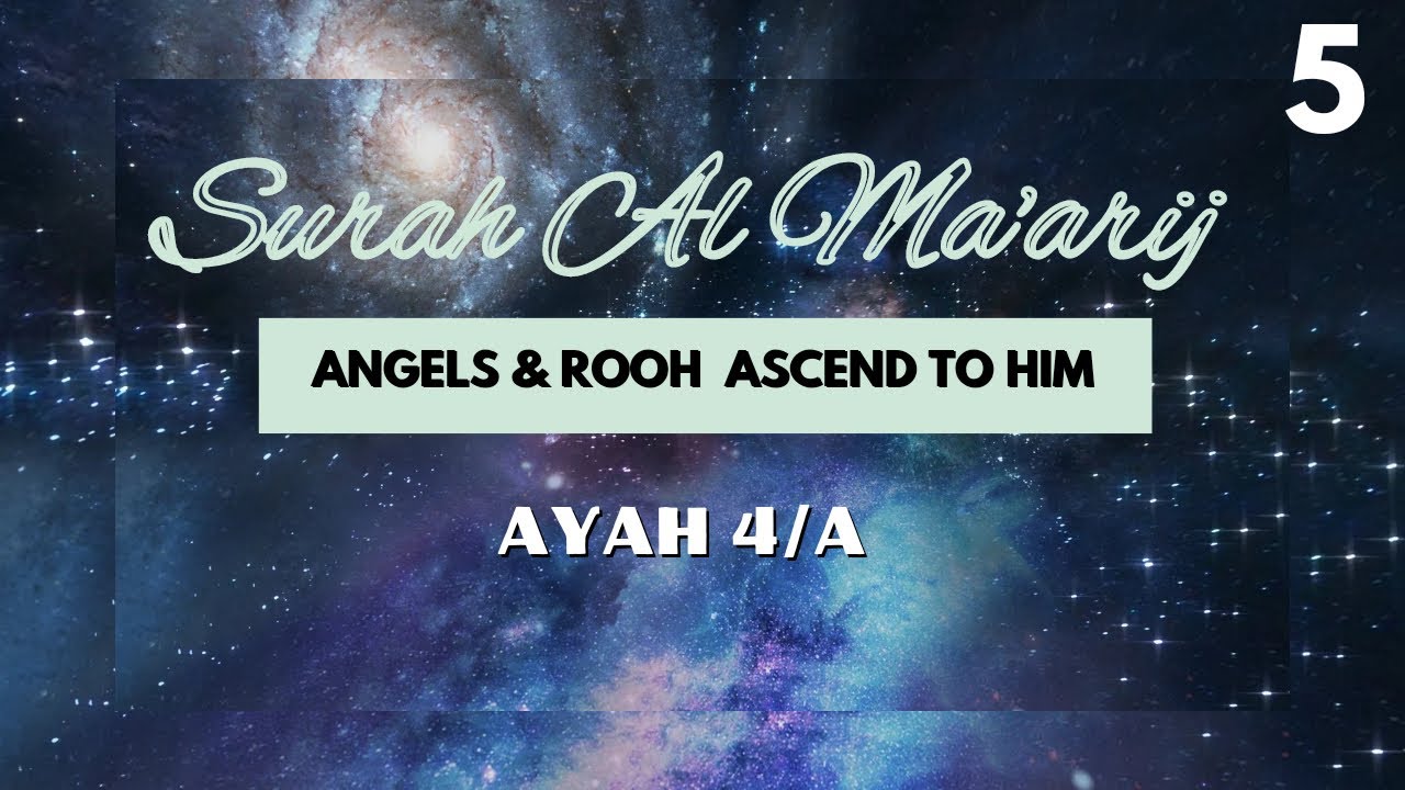 [BANGLA LECTURE] Surah Al Ma'arij: Ayah 4/A II Angels and Rooh Ascend ...