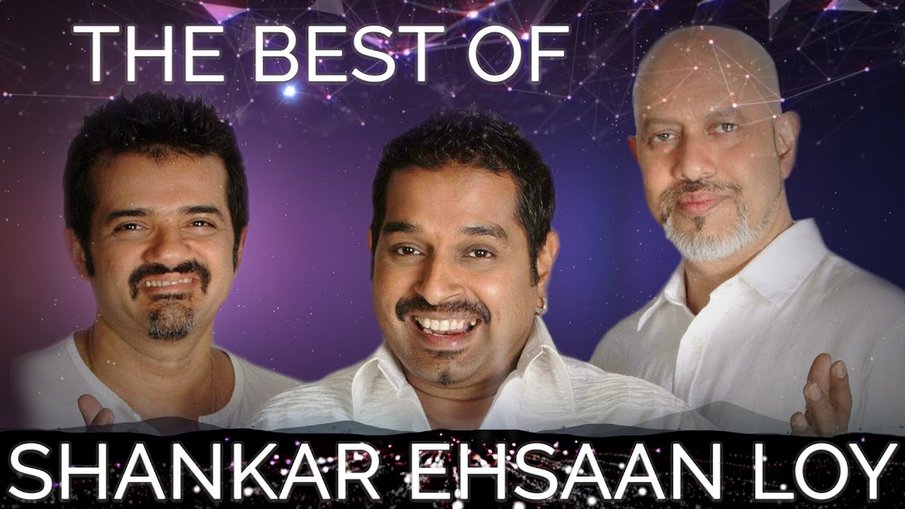 The best of Shankar Ehsaan Loy SEL - YouTube
