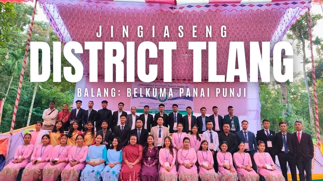 Jingiaseng District Tlang 2025 | Balang Belkuma Panai Punji | Khasi ...