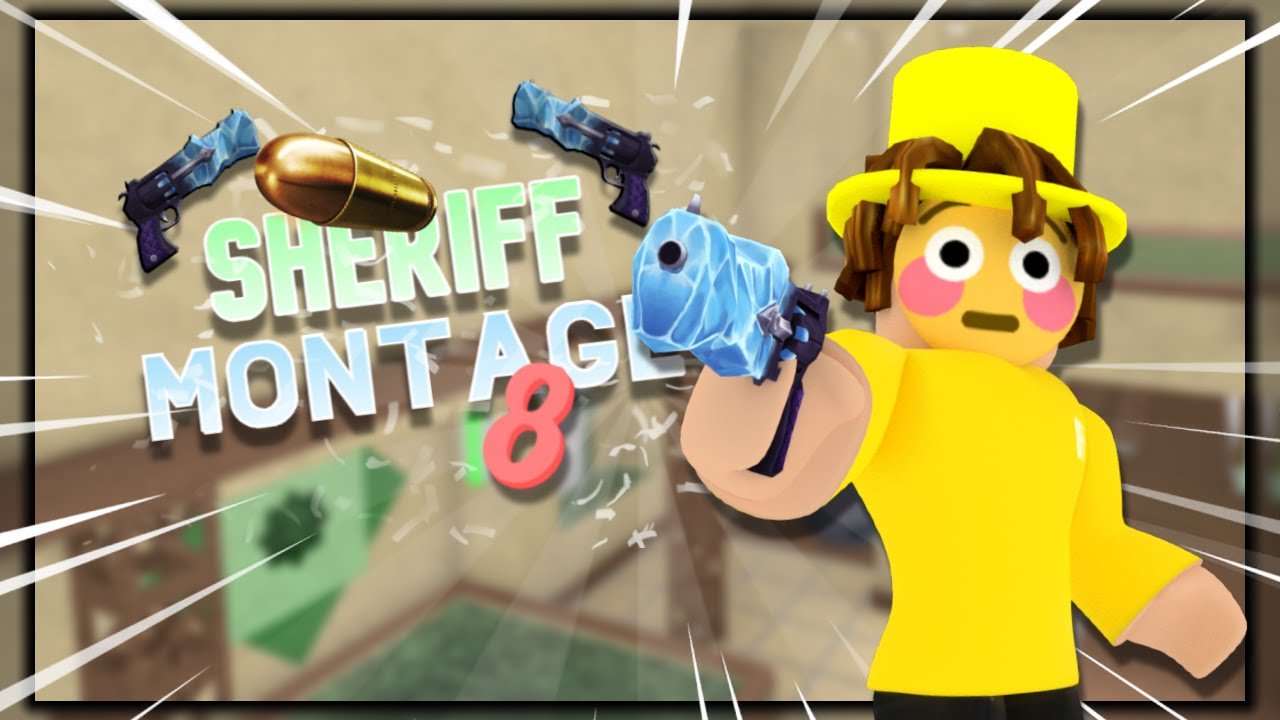 Sheriff montage #8 (MM2) - YouTube