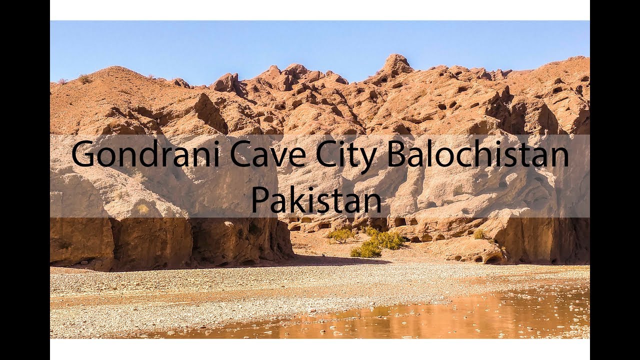Gondrani Cave City Balochistan Pakistan - YouTube