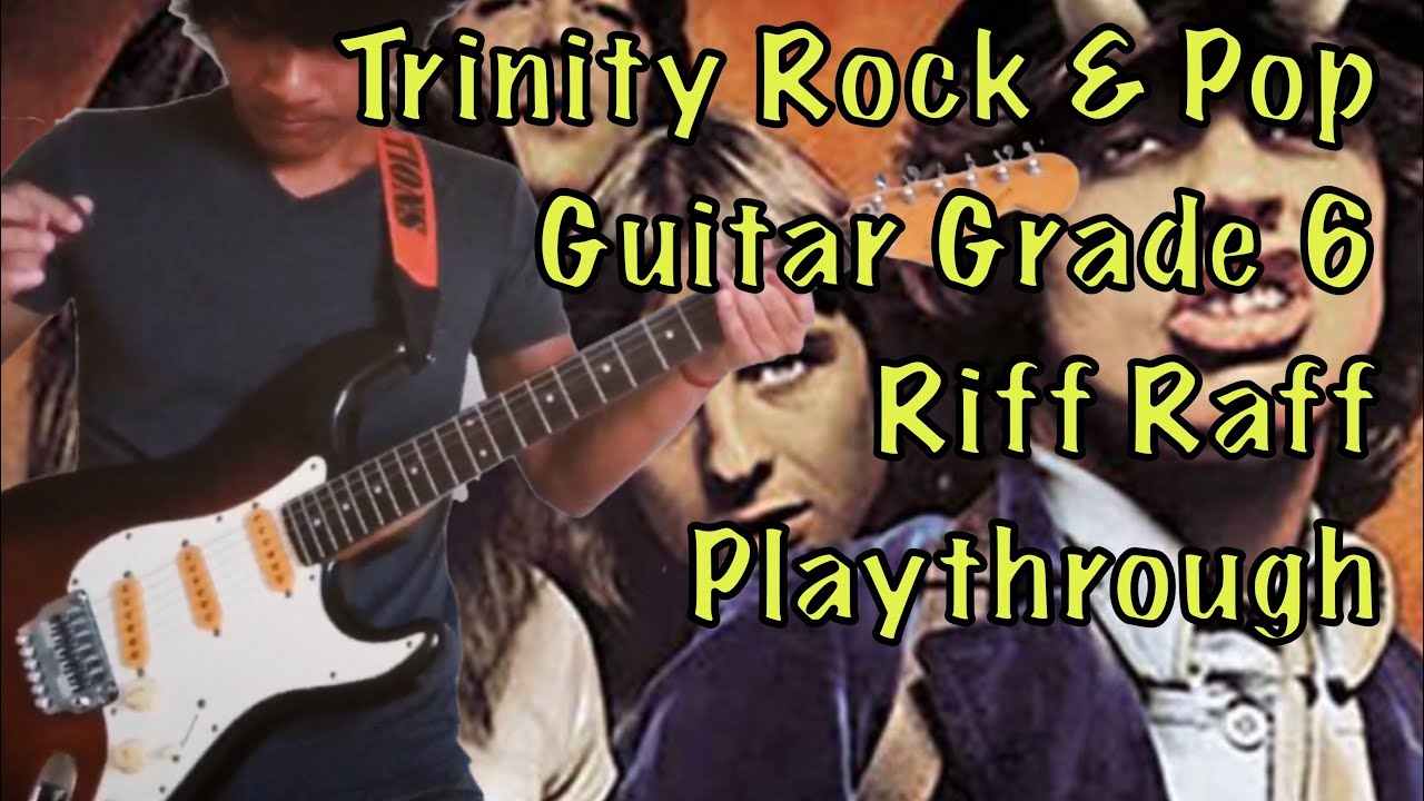 Riff Raff - Trinity Rock & Pop Guitar Grade 6 2018 playthrough demo ...