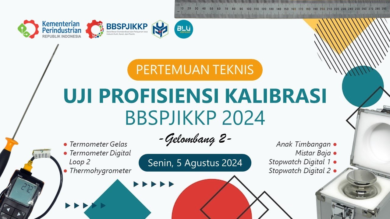 Pertemuan Teknis Uji Profisiensi Kalibrasi BBSPJIKKP 2024 - Gelombang 2 ...
