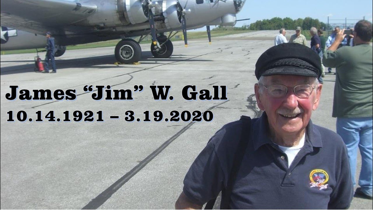 James "Jim" W. Gall - WWII Vet Memorial Flyover 7.21.2020 - Ohio ...