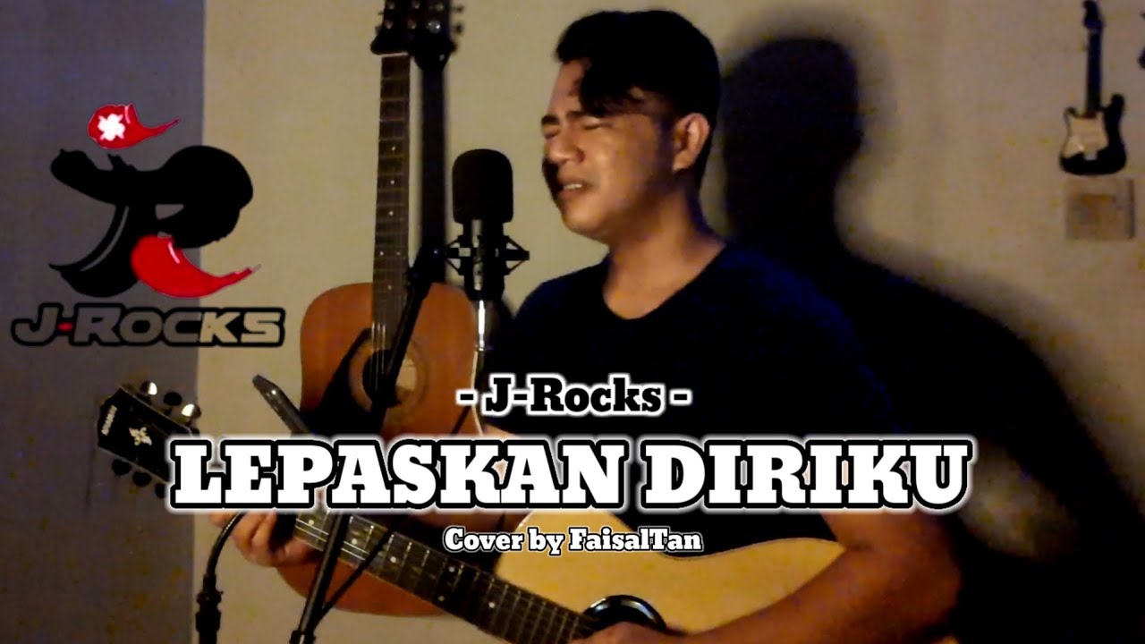 Lepaskan Diriku - Jrocks || (Live Acoustic Cover) by FaisalTan - YouTube