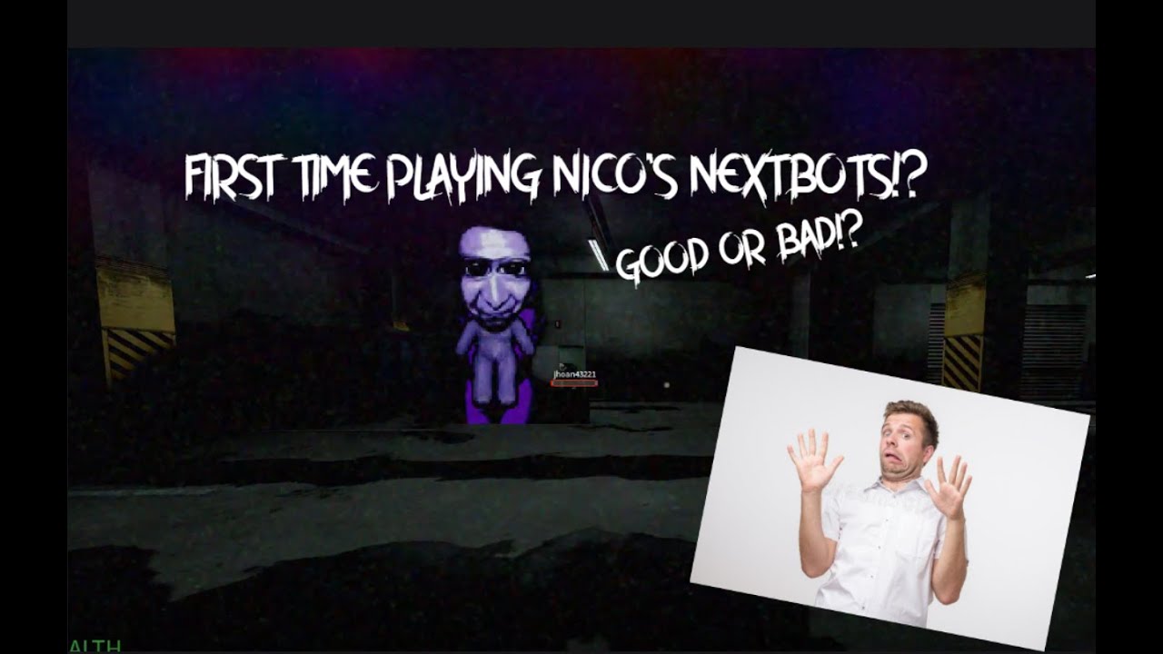 FIRST TIME PLAYING NICO'S NEXTBOTS!? | ROBLOX - nico's nextbots - YouTube