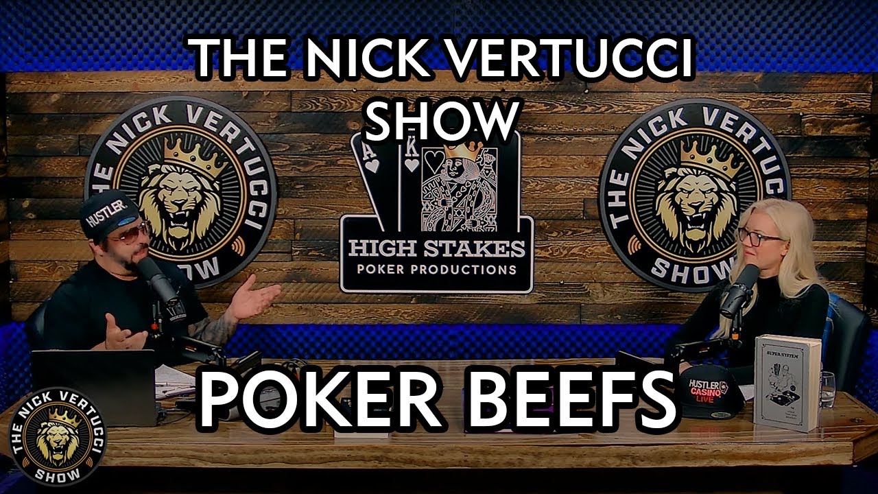 THE NICK VERTUCCI SHOW "POKER BEEFS" #004. - YouTube