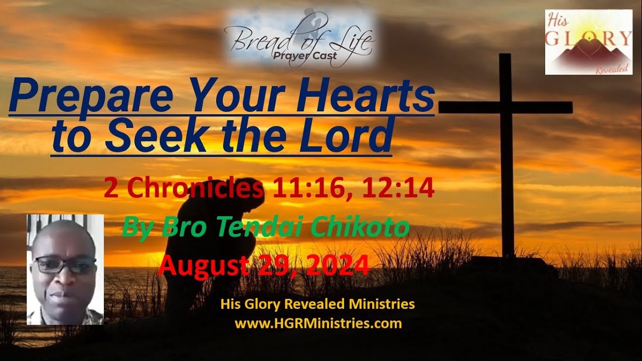 Prepare your hearts to seek the Lord -Bro. Tendai Chikoto; Praise ...