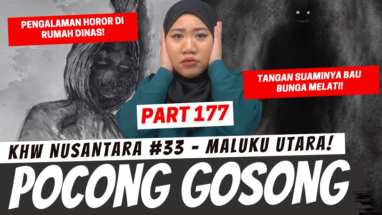 POCONG GOSONG - KHW MALUKU UTARA - PART 177 - YouTube