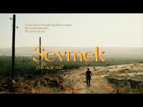 SEVMEK / Yük Ağır mı?/ Kısa film /2K