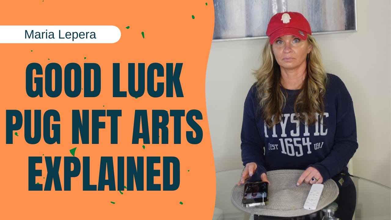 Good Luck Pug NFT Arts Explained | Maria Lepera - YouTube