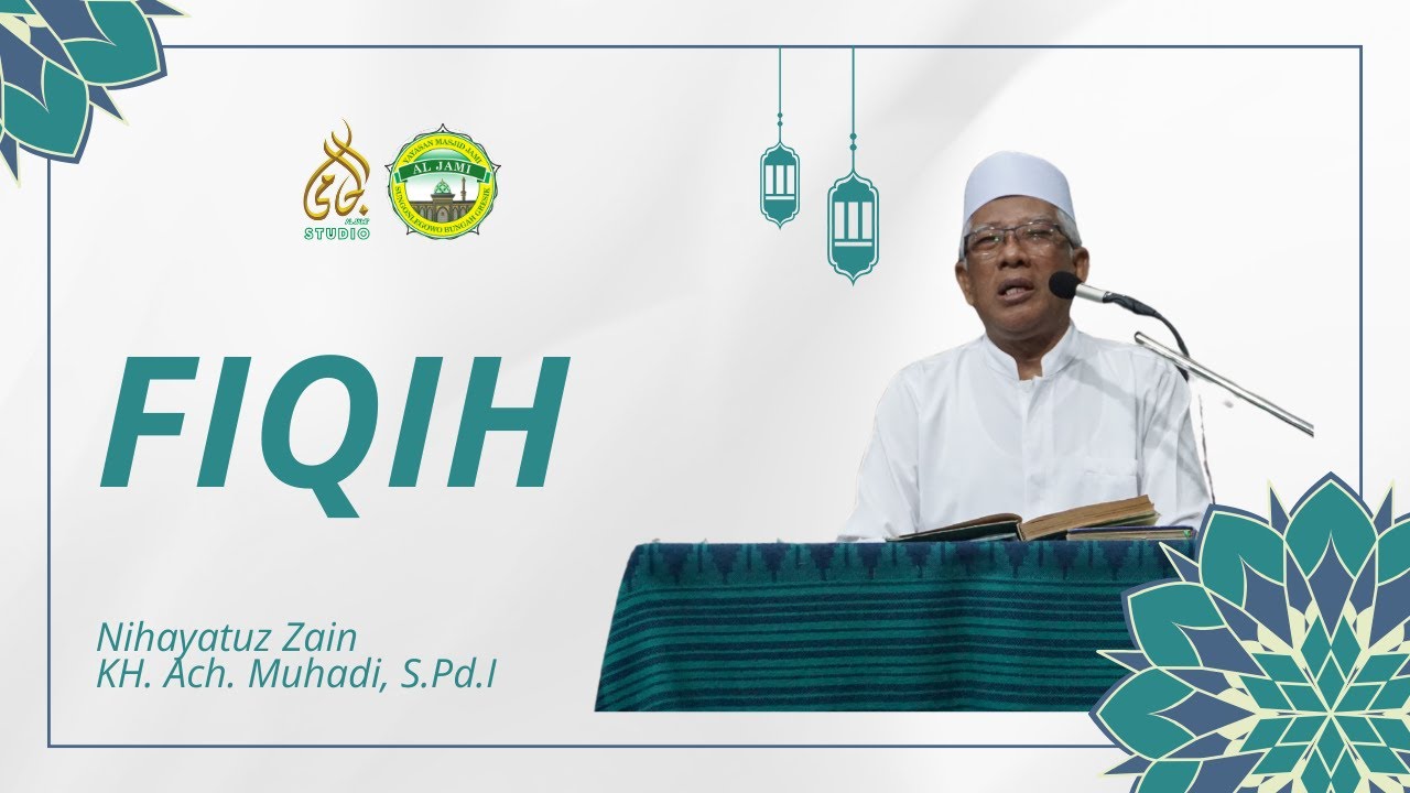 FIQIH NIHATUZ ZAIN || NGAJI QOBLA MAGHRI 17 RAMADHAN || KH. ACH. MUHADI ...