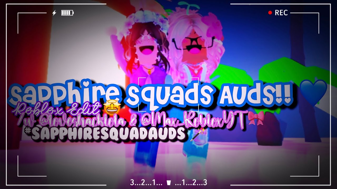 Sapphire Squad Auds!! 💙 || Roblox Edit 🤩 || /w @lolsiesৎ & @maliabakeredits 🎀 || 🪄 - YouTube