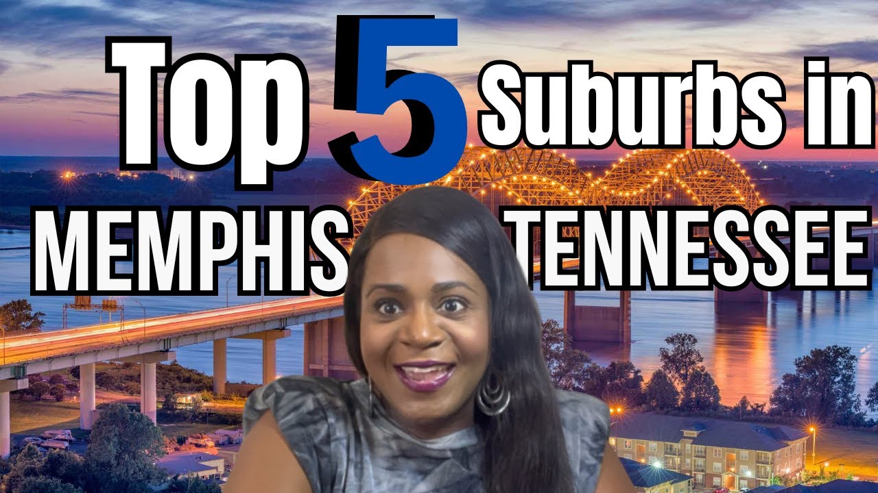 Memphis TN Suburbs | Best Places to Live Near Memphis | TOP 5 SUBURBS ...