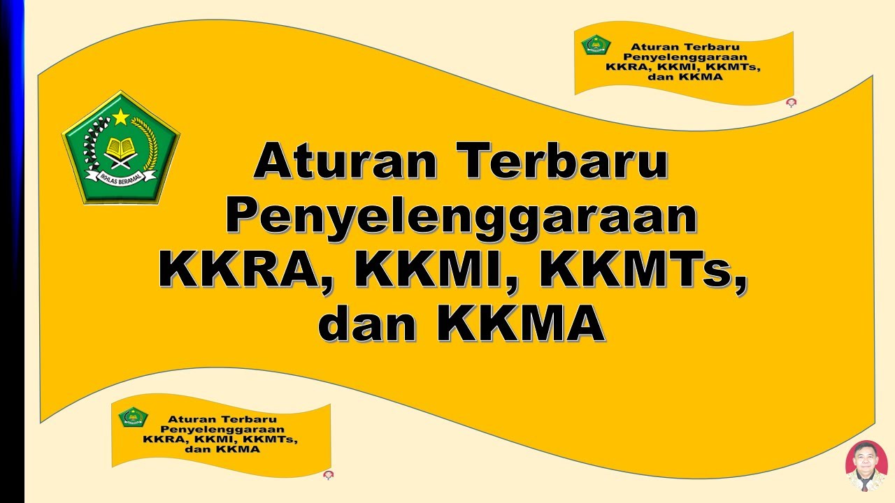 Aturan Terbaru tentang KKRA, KKMI, KKMTs, KKMA (Kep Dirjen Pendis Nomor ...