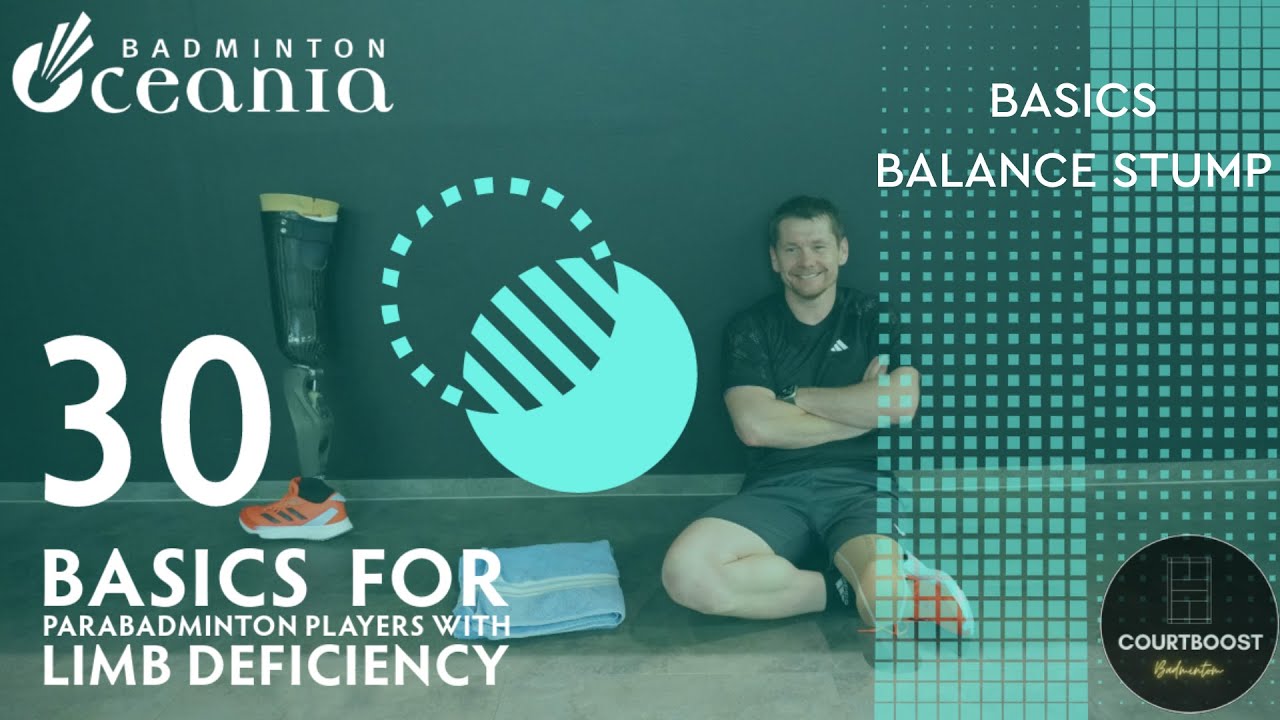 Balance Stump | 30 Basics For Para Badminton Players With Limb ...