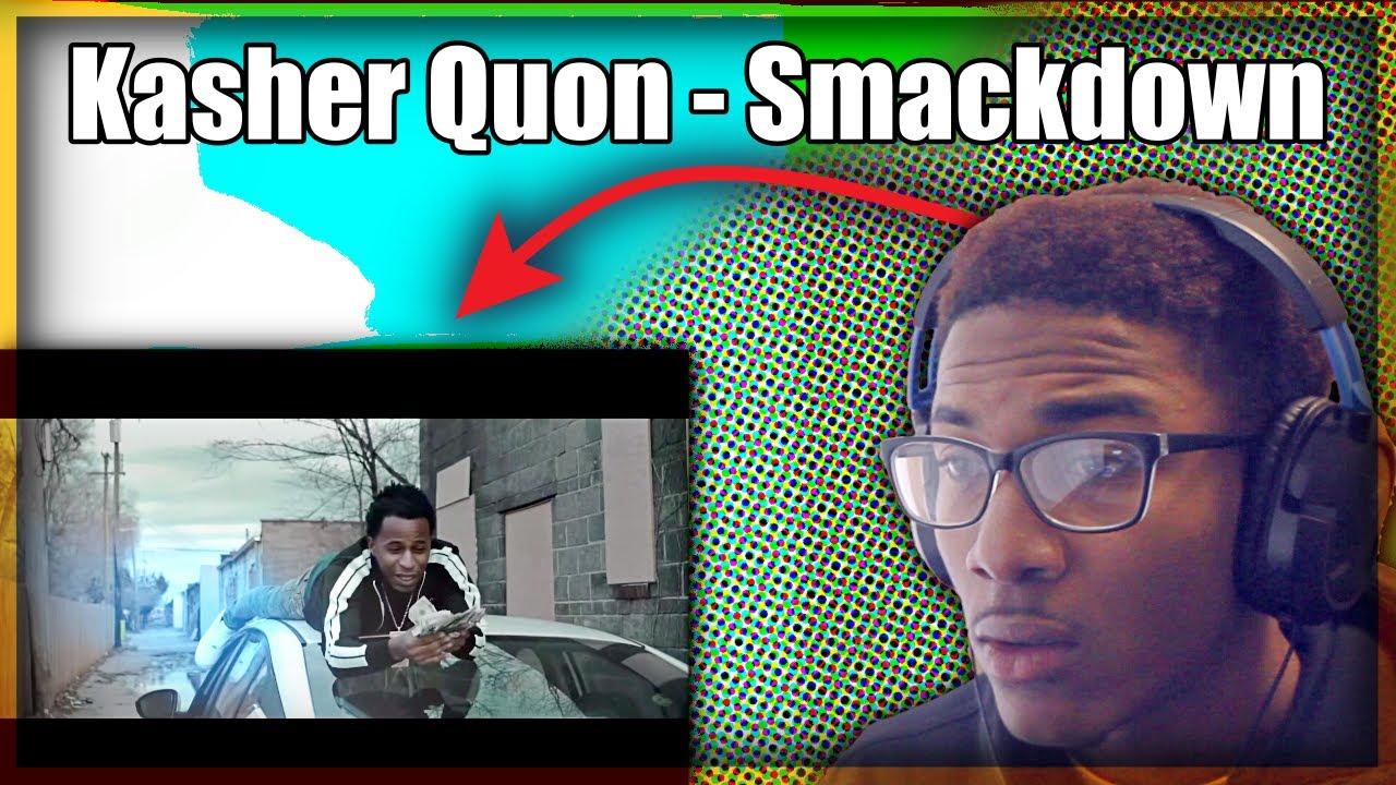 Kasher Quon - Smackdown Official Music Video Reaction - YouTube