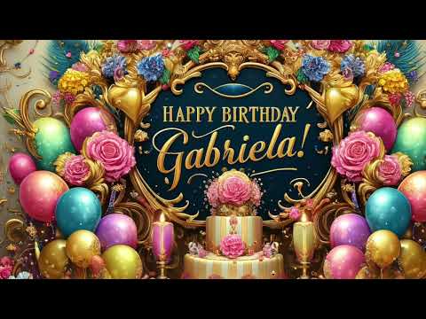 Gabriela: Happy Birthday Song for Gabriela