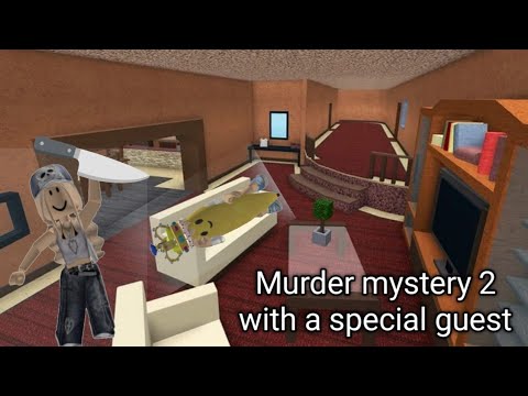 Playing murder mystery 2 with a special guest - YouTube